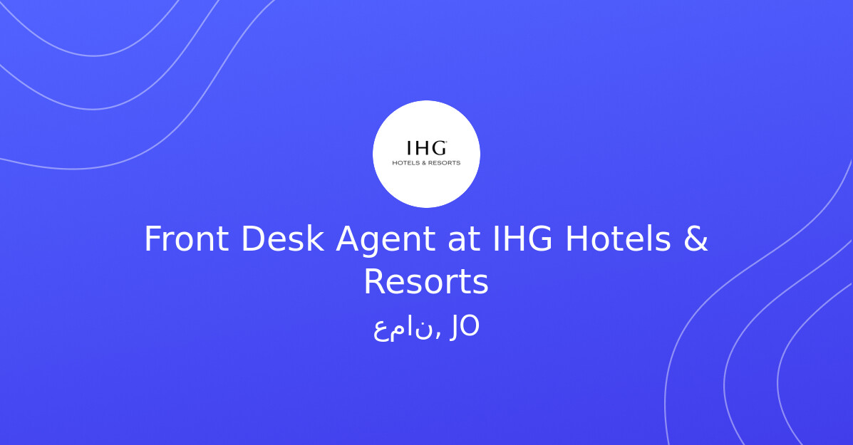 Front Desk Agent at IHG Hotels & Resorts - Neptune Careers